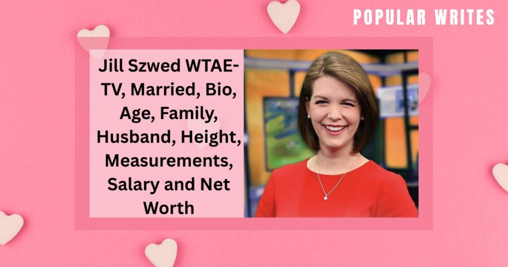 Jill Szwed WTAE-TV, Married, Bio, Age, Family, Husband, Height ...